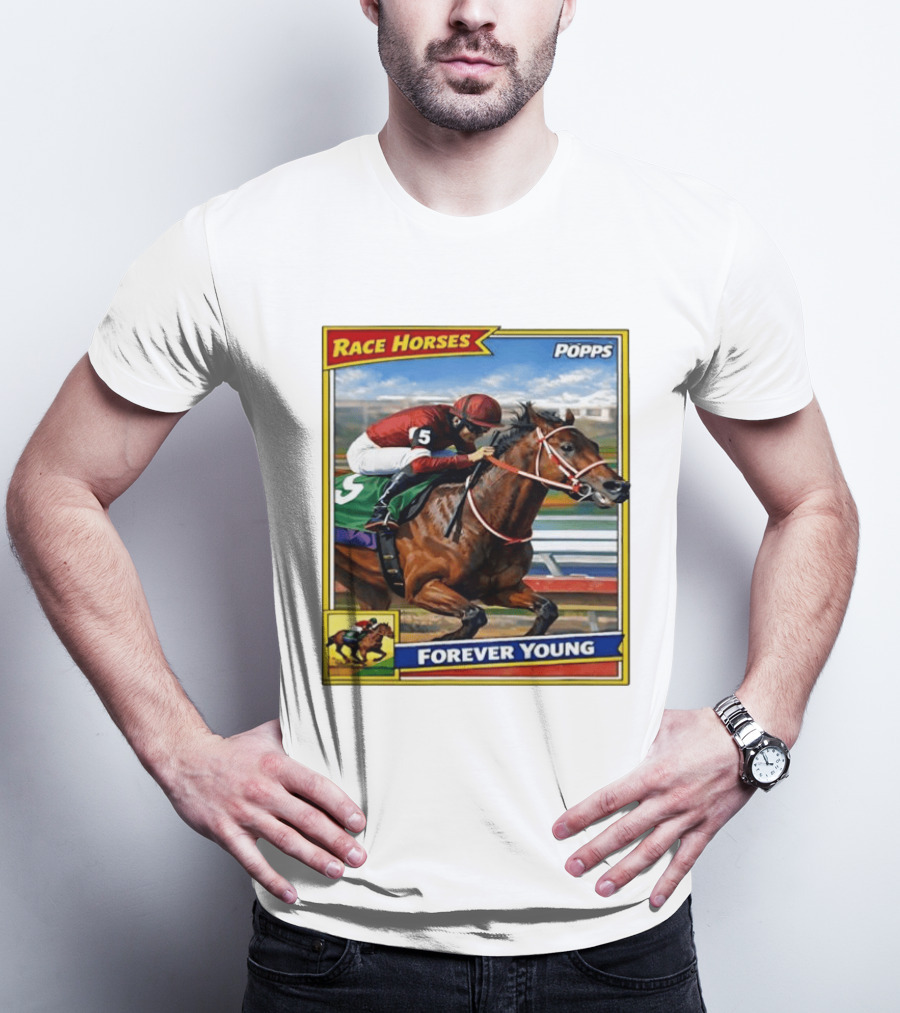 Race Horses Forever Young Popps Santa Anita Racing Card T-Shirt