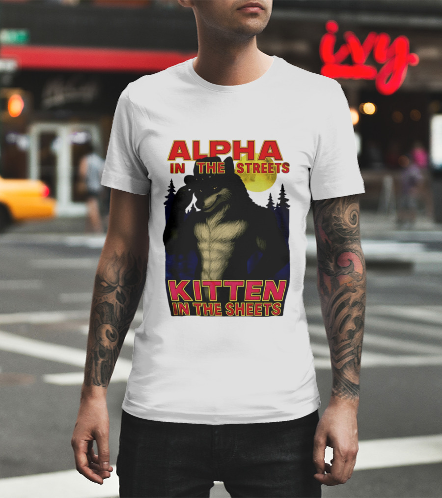 Alpha In The Streets Kitten In The Sheets Wolf Illustration Moonlit Forest Scene T-Shirt