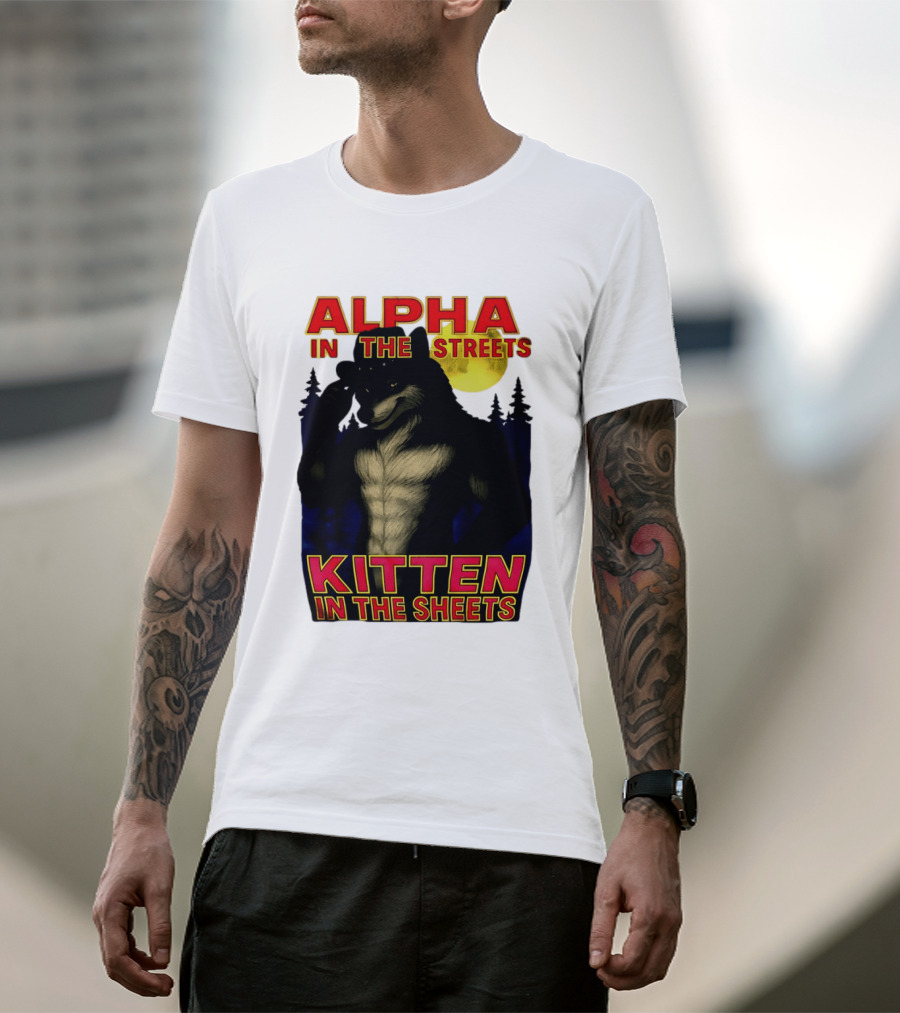 Alpha In The Streets Kitten In The Sheets Wolf Illustration Moonlit Forest Scene T-Shirt