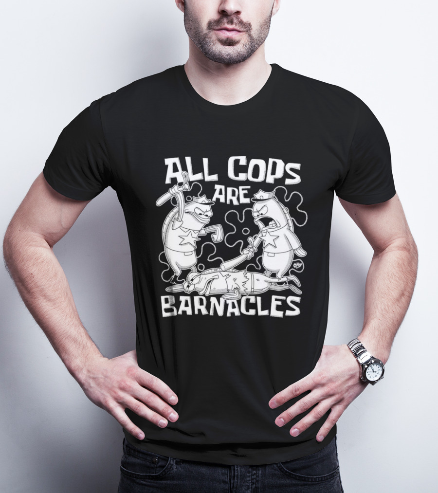 All Cops Are Barnacles Clay Graham T-Shirt