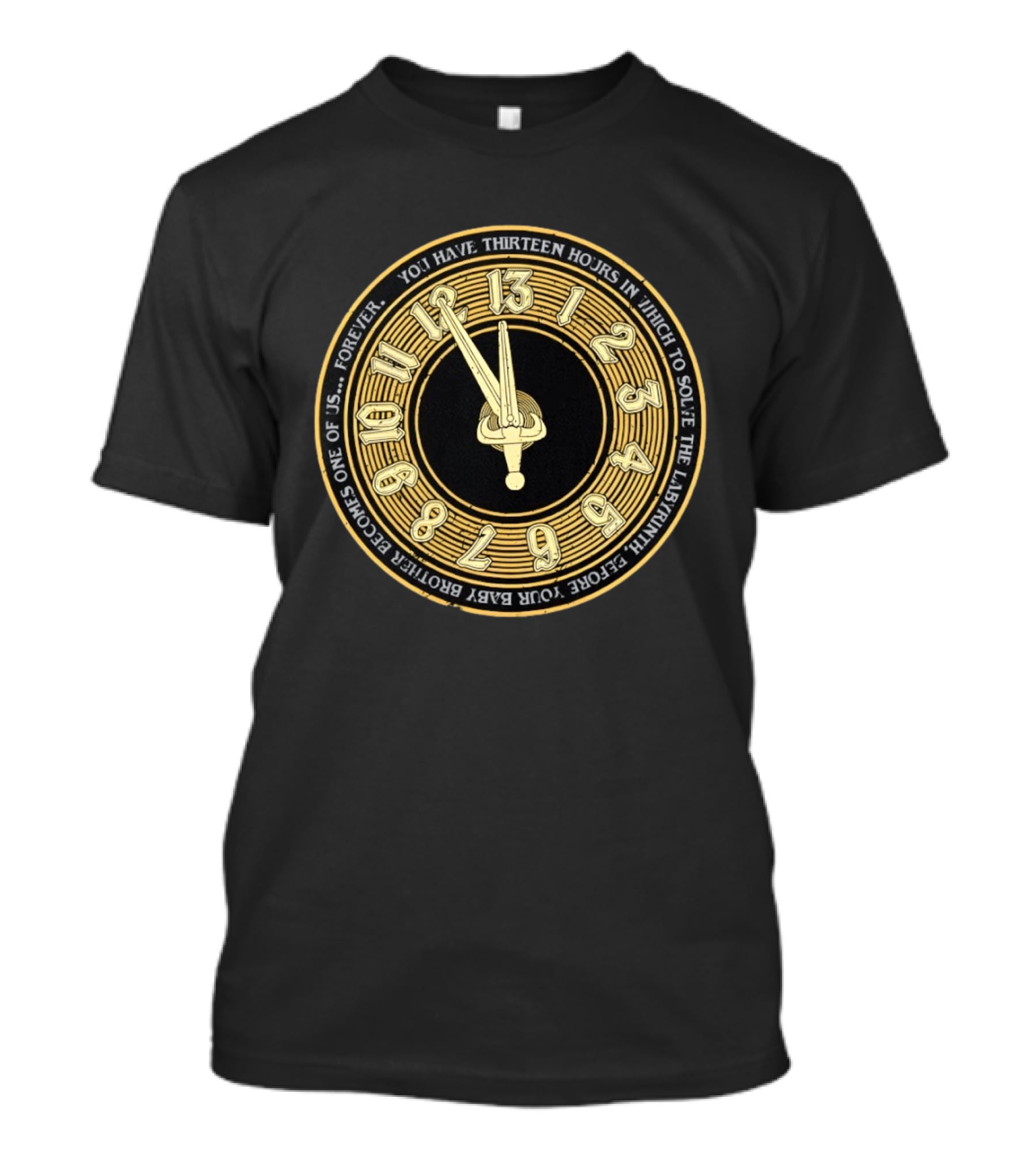 Labyrinth Thirteen Hours Solve The Labyrinth Or Baby Brother Becomes One Of Us T-Shirt