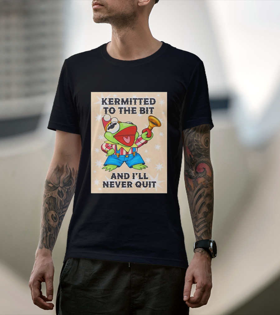Kermit Frog Clown Outfit Kermitted To The Bit And I'll Never Quit T-Shirt