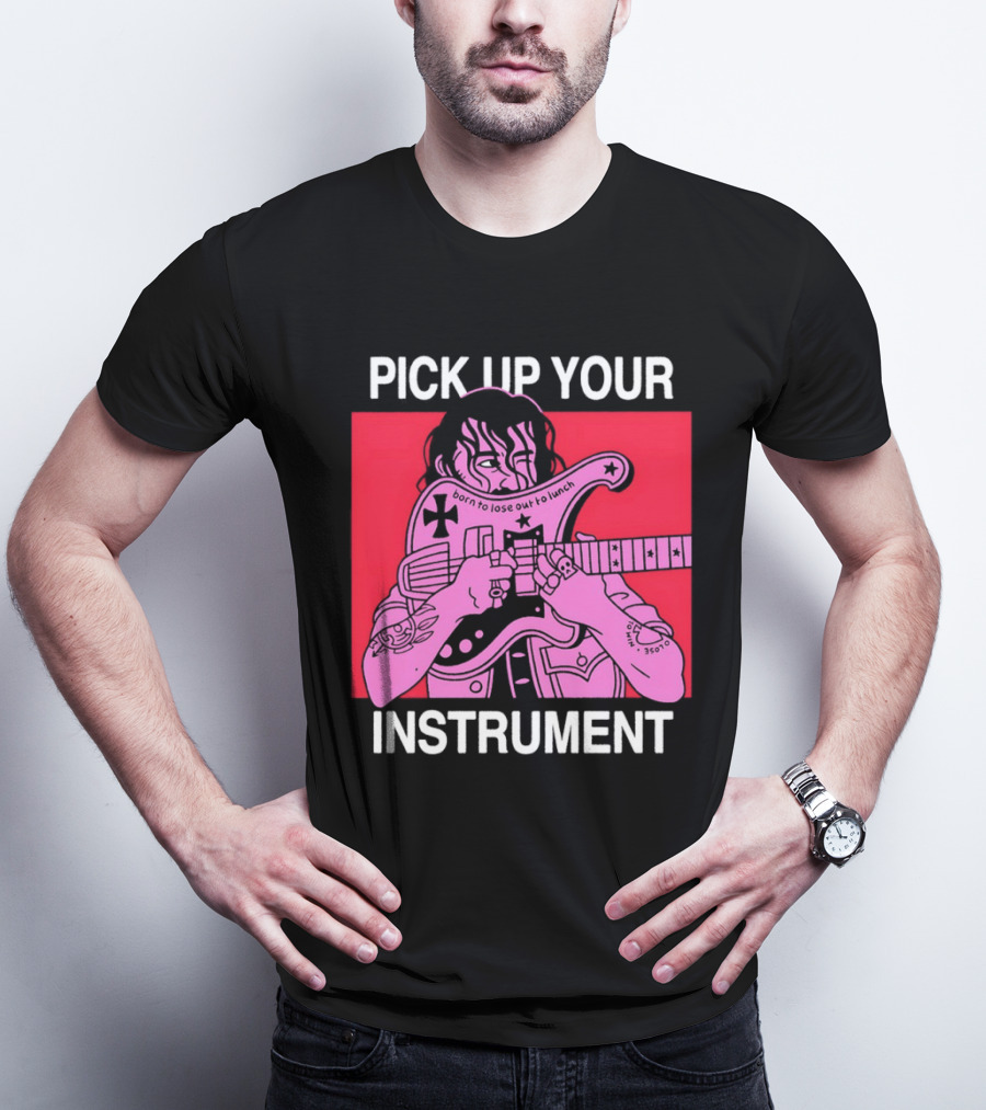 Pick Up Your Instrument Man Playing Guitar T-Shirt