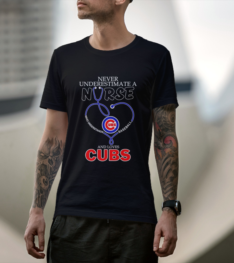 Never Underestimate A Nurse Who Understands Baseball And Loves Cubs T-Shirt