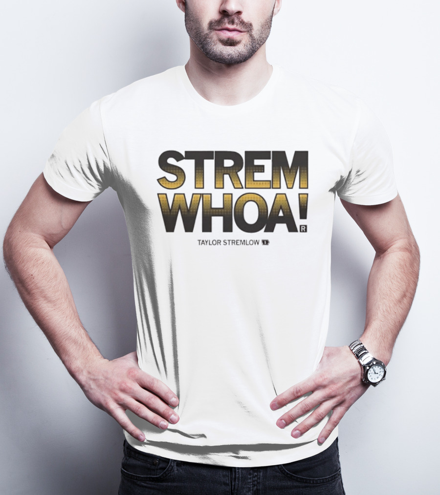 STREM WHOA Taylor Stremlow T-Shirt