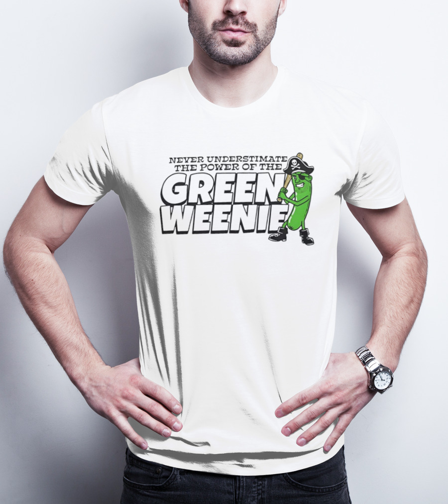Never Underestimate The Power Of The Green Weenie Pirate Pickle T-Shirt