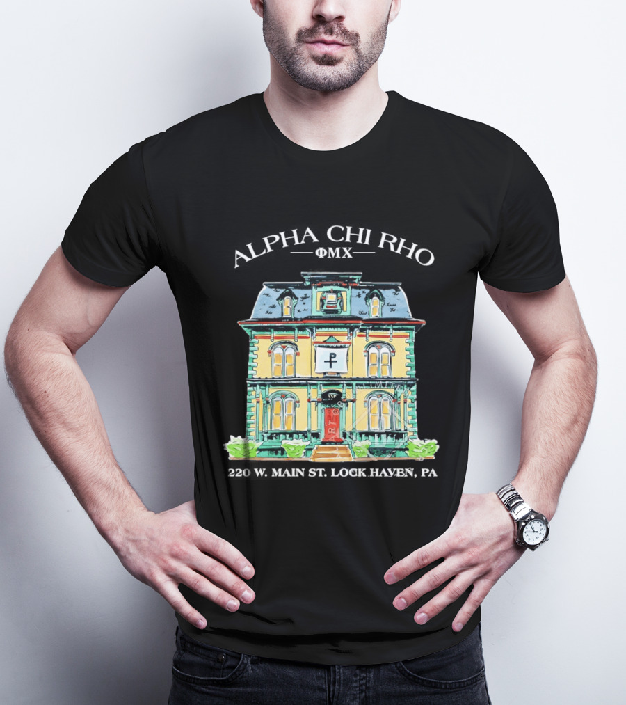 Alpha Chi Rho Fraternity House 220 W Main St Lock Haven PA T-Shirt