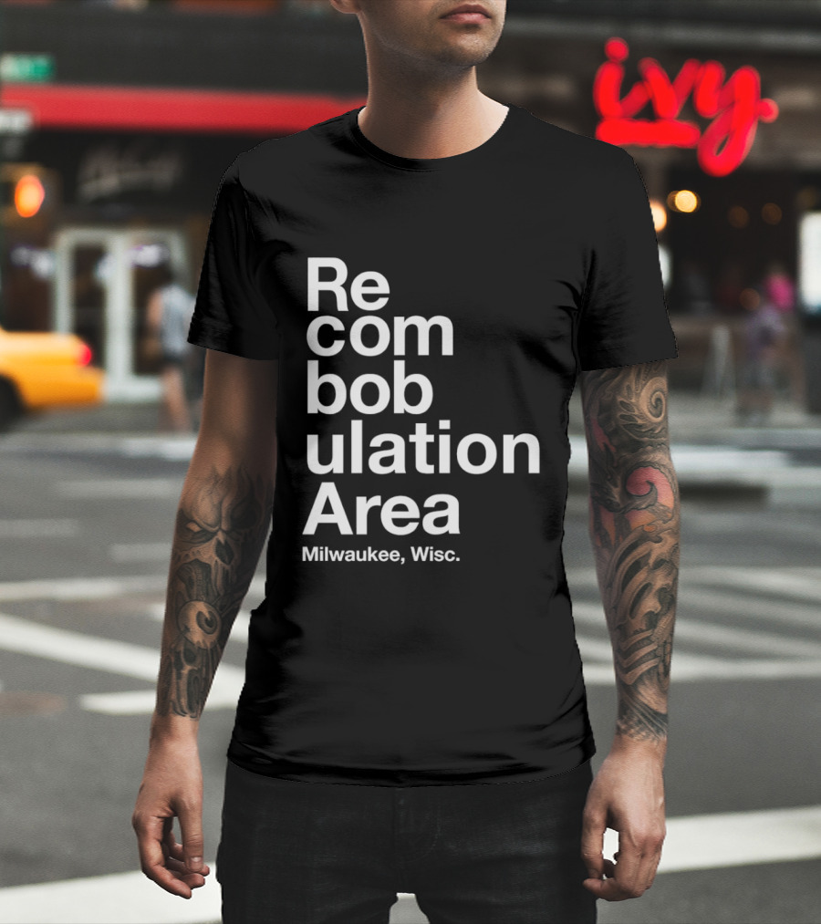 Recombobulation Area Milwaukee Wisc Humor Travel Phrase T-Shirt