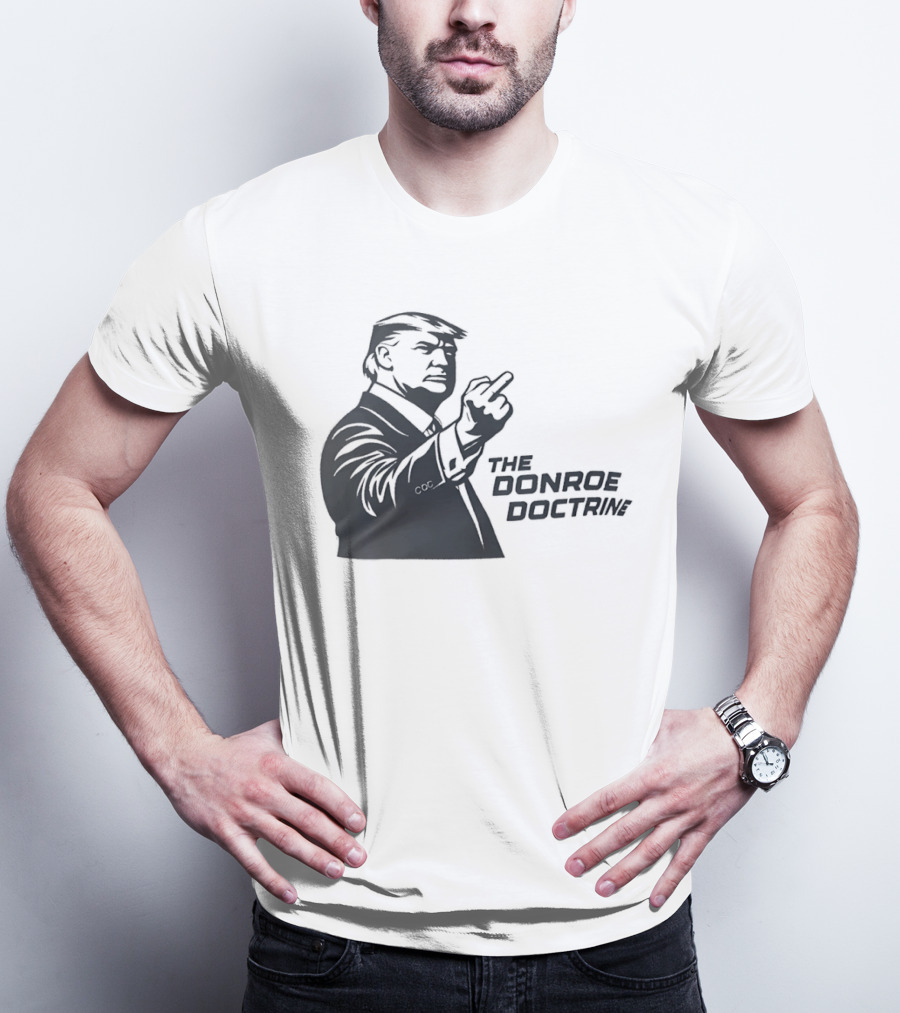 Donald Trump The Donroe Doctrine Middle Finger Gesture Political T-Shirt