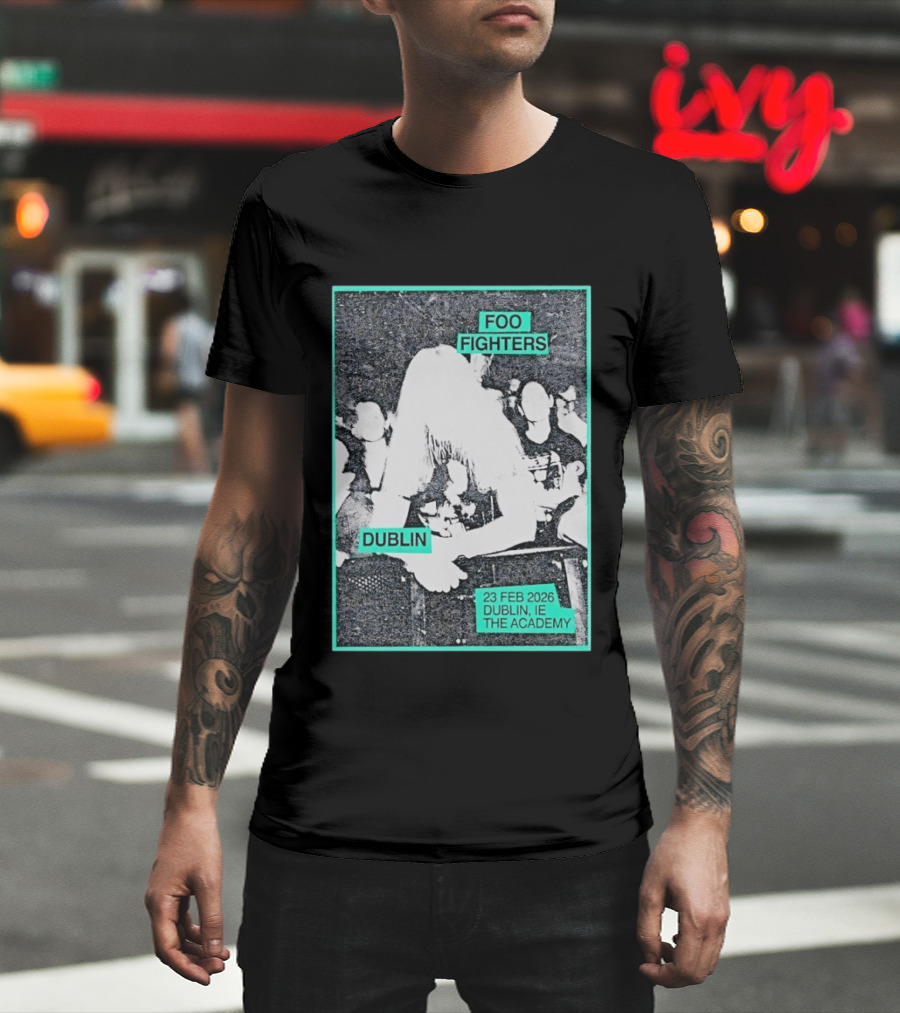 Foo Fighters Dublin IE 23 Feb 2026 The Academy T-Shirt