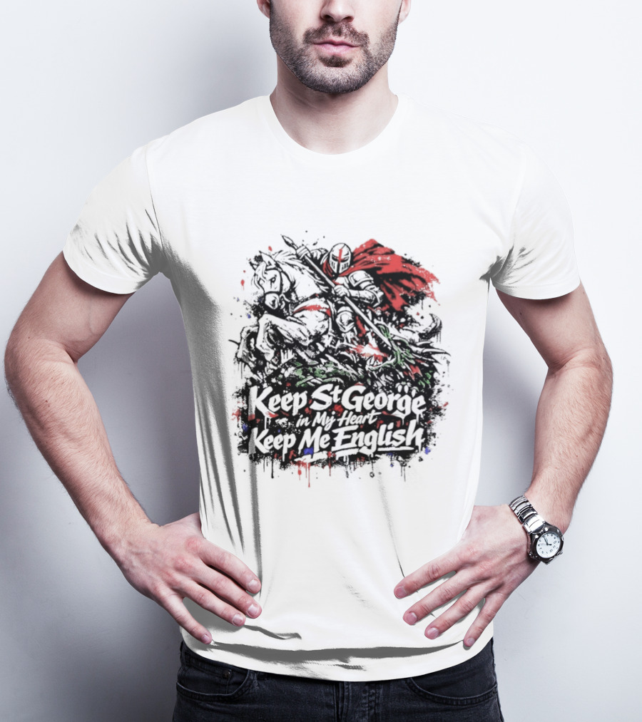 Keep St. George In My Heart Keep Me English Slaying Dragon Paint Effect Vintage Knight Red Cape T-Shirt