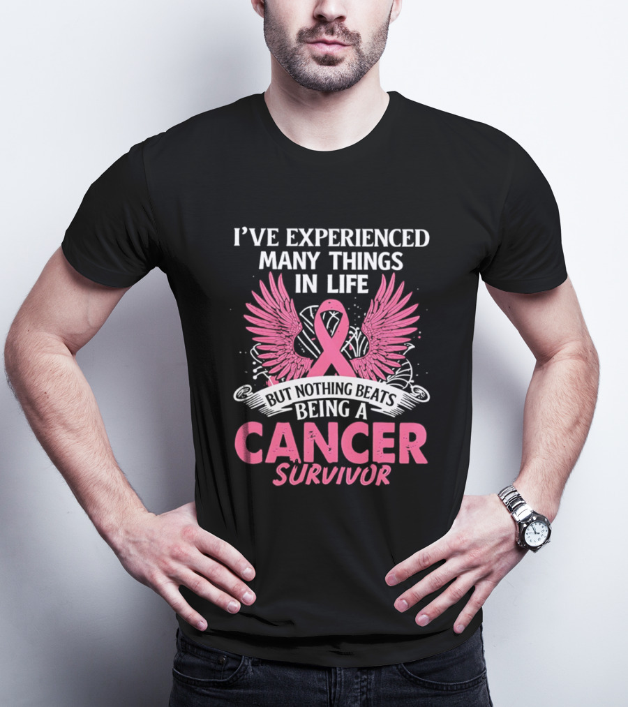 I've Experienced Many Things In Life Pink Ribbon Wings Cancer Survivor T-Shirt