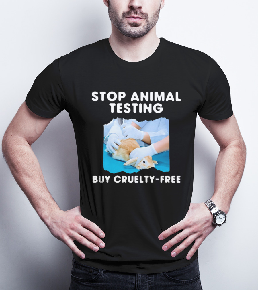 Stop Animal Testing Buy Cruelty Free Rabbit Testing Protest Awareness T-Shirt