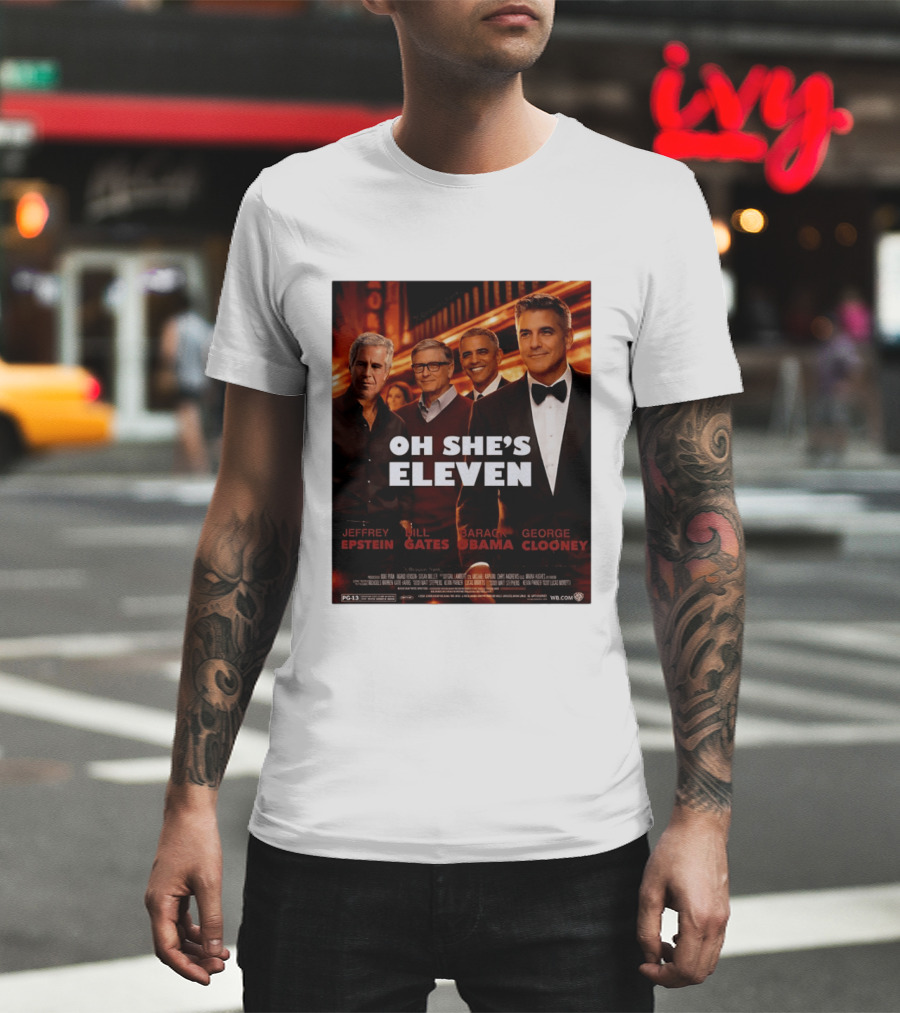 Oh She's Eleven Jeffrey Epstein Bill Gates Barack Obama George Clooney T-Shirt