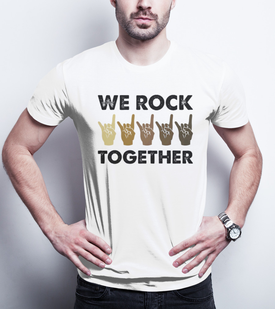 We Rock Together Rock Hand Unity T-Shirt