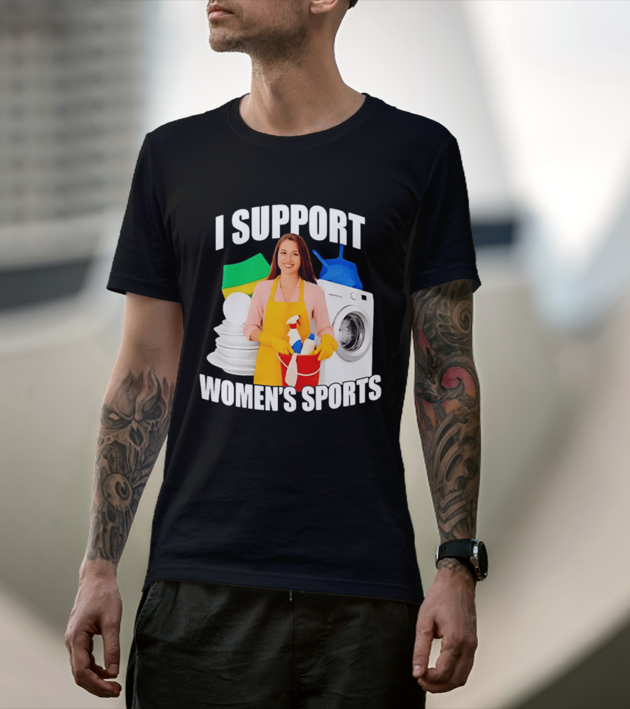 I Support Women's Sports Meme Cleaning Lady Laundry Humor T-Shirt