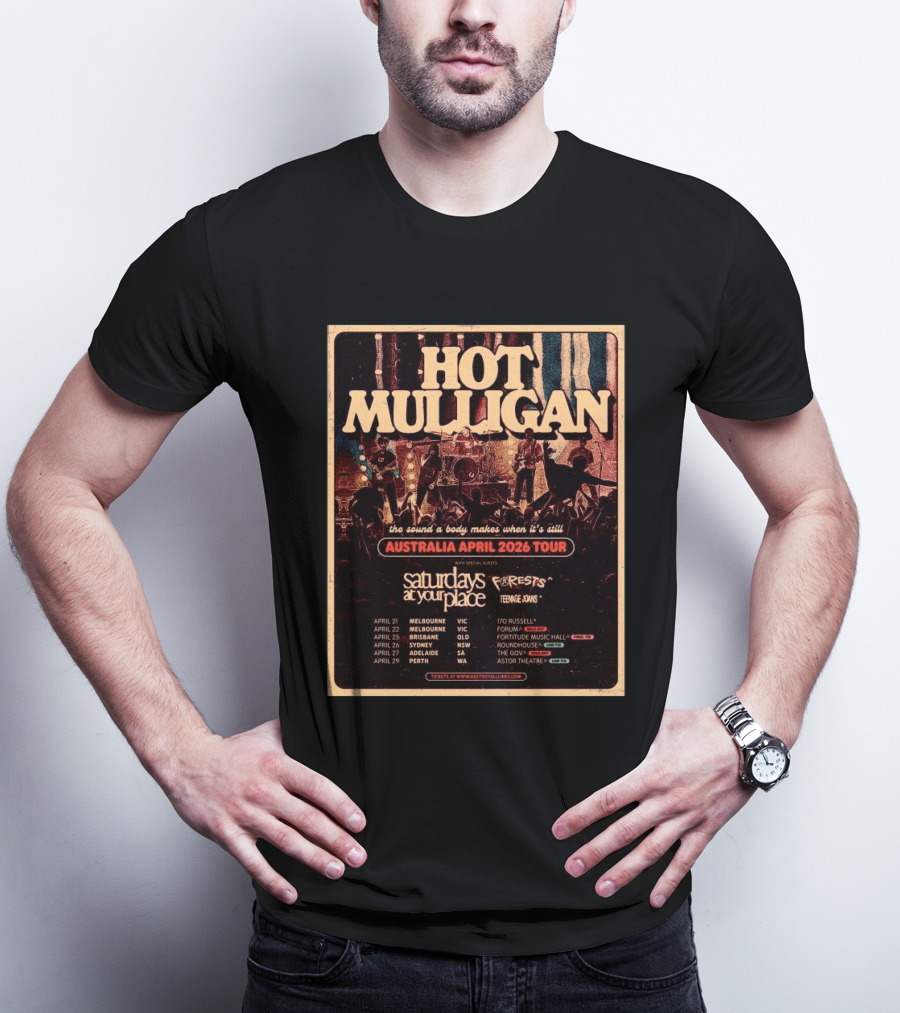 Hot Mulligan Australia April 2026 Tour The Sound A Body Makes Saturdays At Your Place Forests Teenage Joans T-Shirt