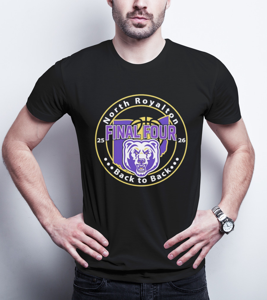 North Royalton Bears Final Four Back To Back 2025 2026 Basketball T-Shirt