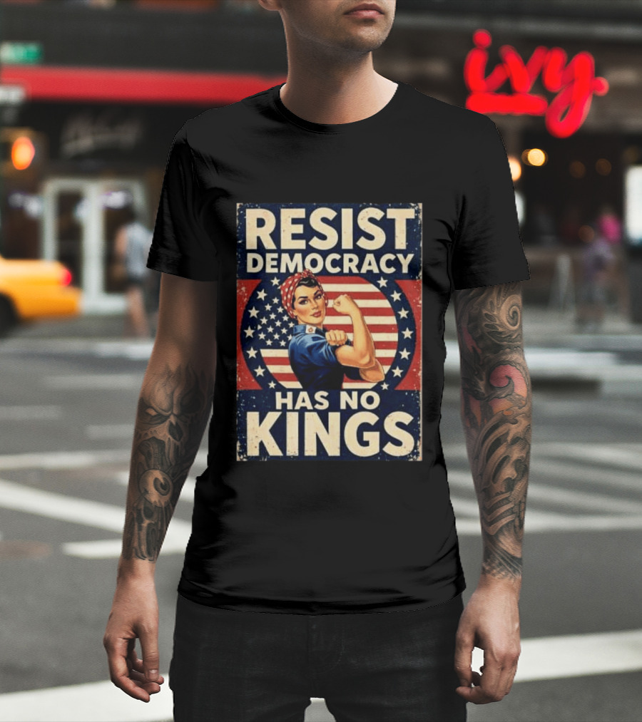 Resist Democracy Has No Kings Vintage Empowerment T-Shirt
