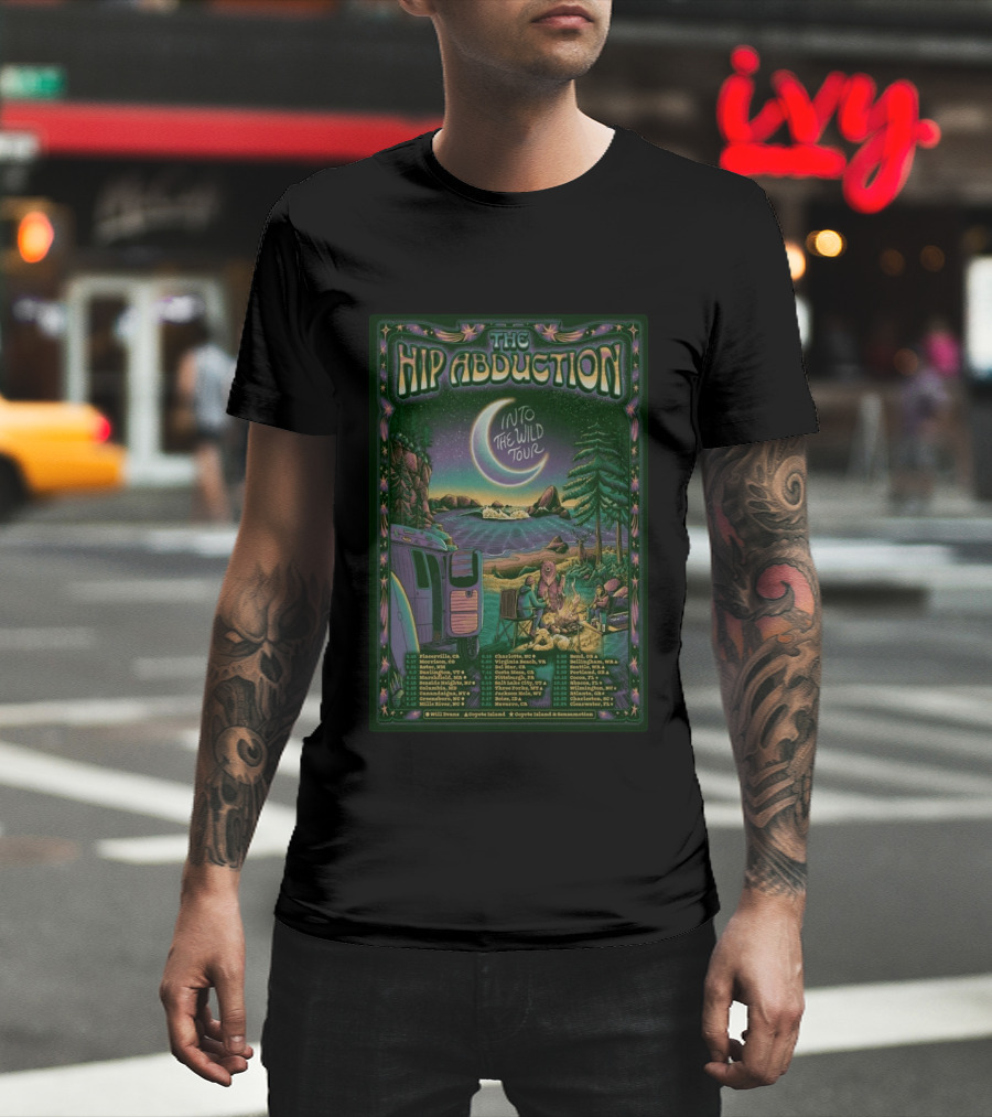 The Hip Abduction Into The Wild Tour 26 Plattsburgh Placerville Astoria Charlottesville 2023 T-Shirt