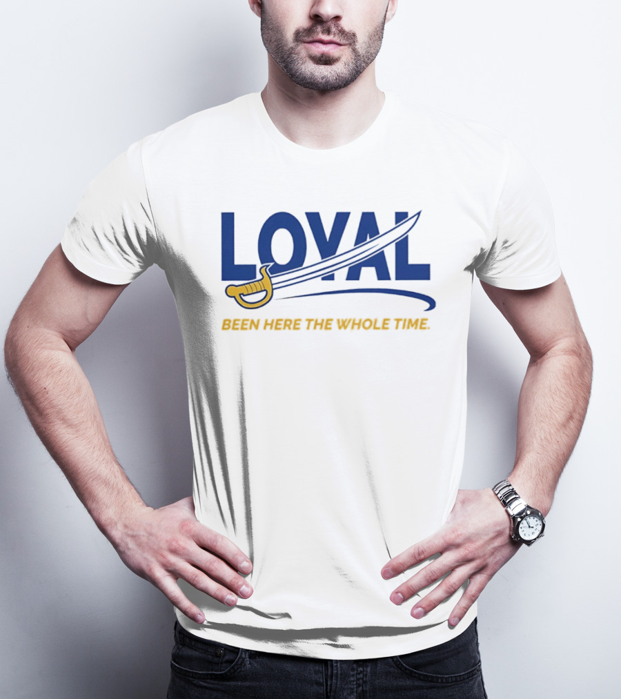 Loyal Been Here The Whole Time Buffalo Sabres Sword Blue Gold T-Shirt