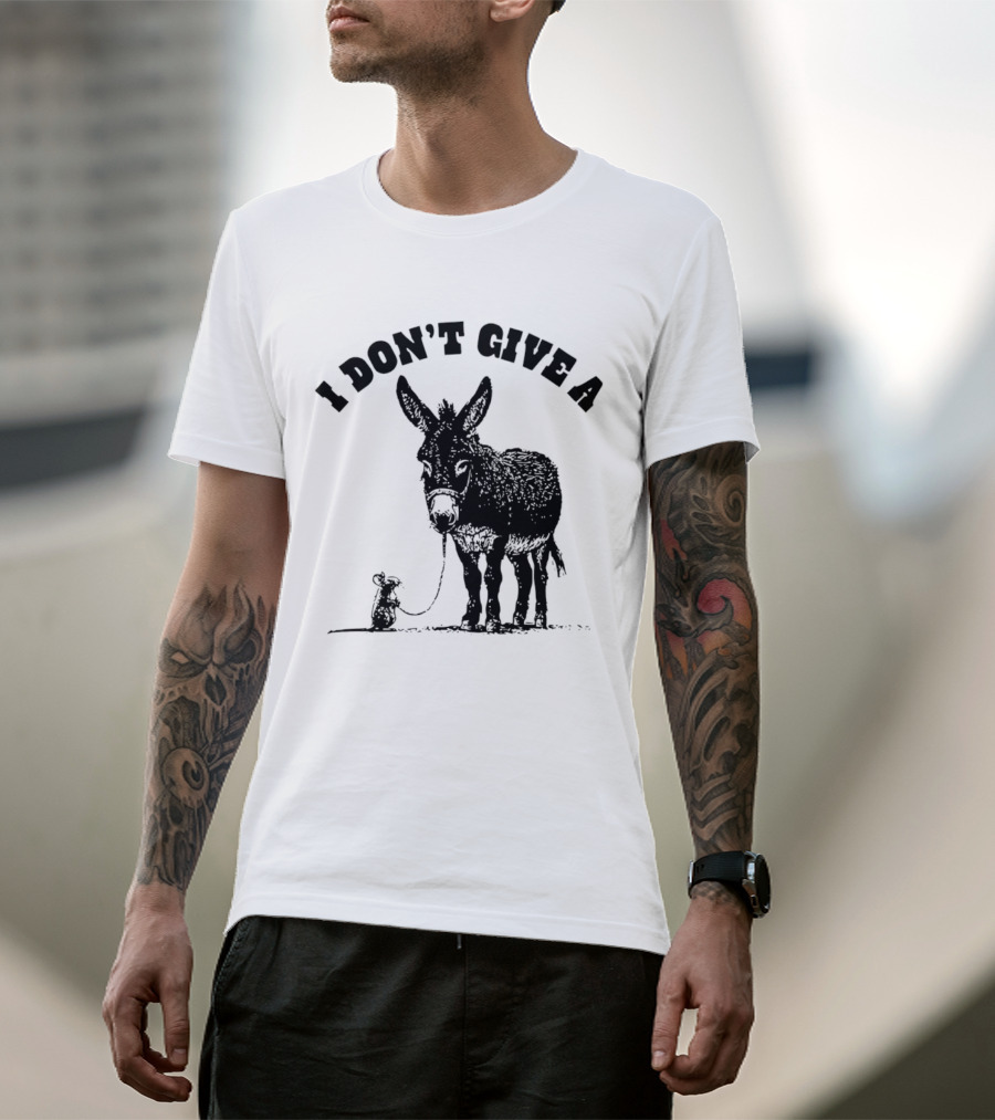I Don't Give A Donkey And Mouse T-Shirt