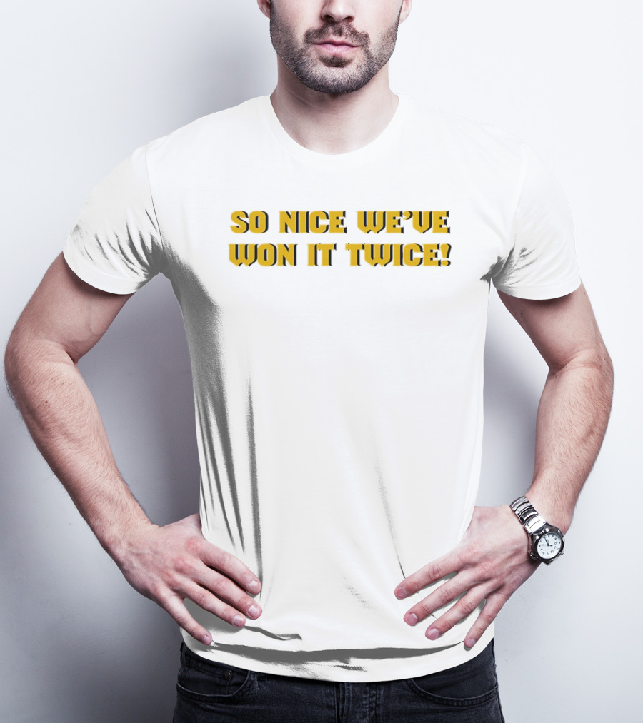 So Nice We've Won It Twice Championship Celebration T-Shirt