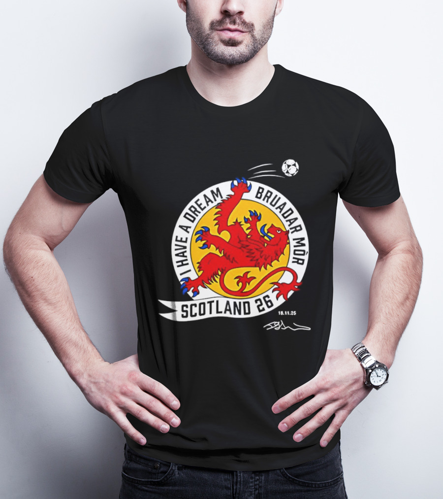 I Have A Dream Bruadar Mor Scotland No 26 Lion Football T-Shirt