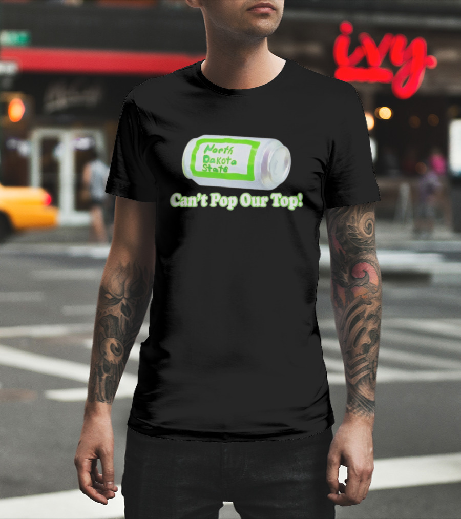 North Dakota State Can't Pop Our Top Soda Can T-Shirt