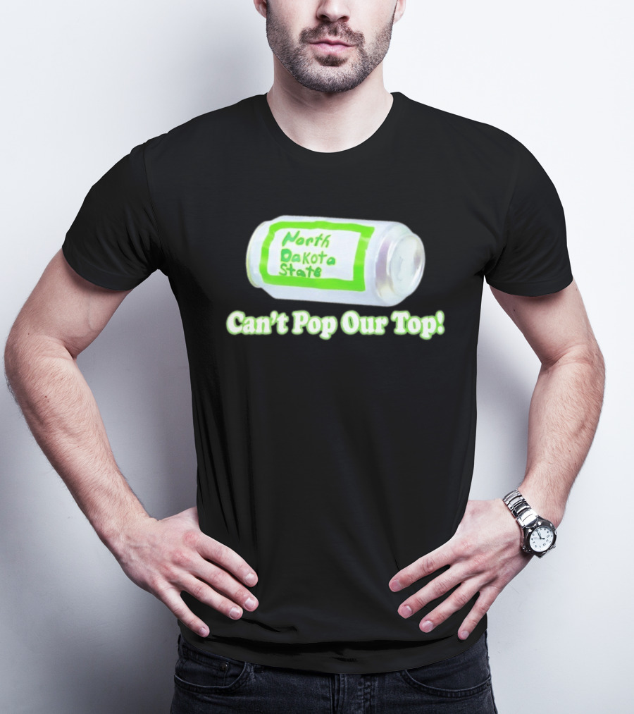 North Dakota State Can't Pop Our Top Soda Can T-Shirt