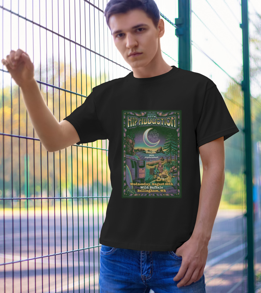 The Hip Abduction Into The Wild Tour With Coyote Island Wednesday August 26th Wild Buffalo Bellingham WA T-Shirt
