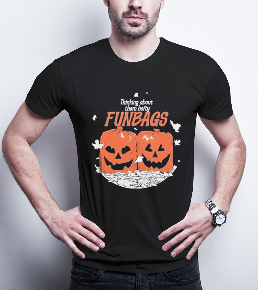 Thinking About Them Hefty Funbags Pumpkins Halloween Humor T-Shirt