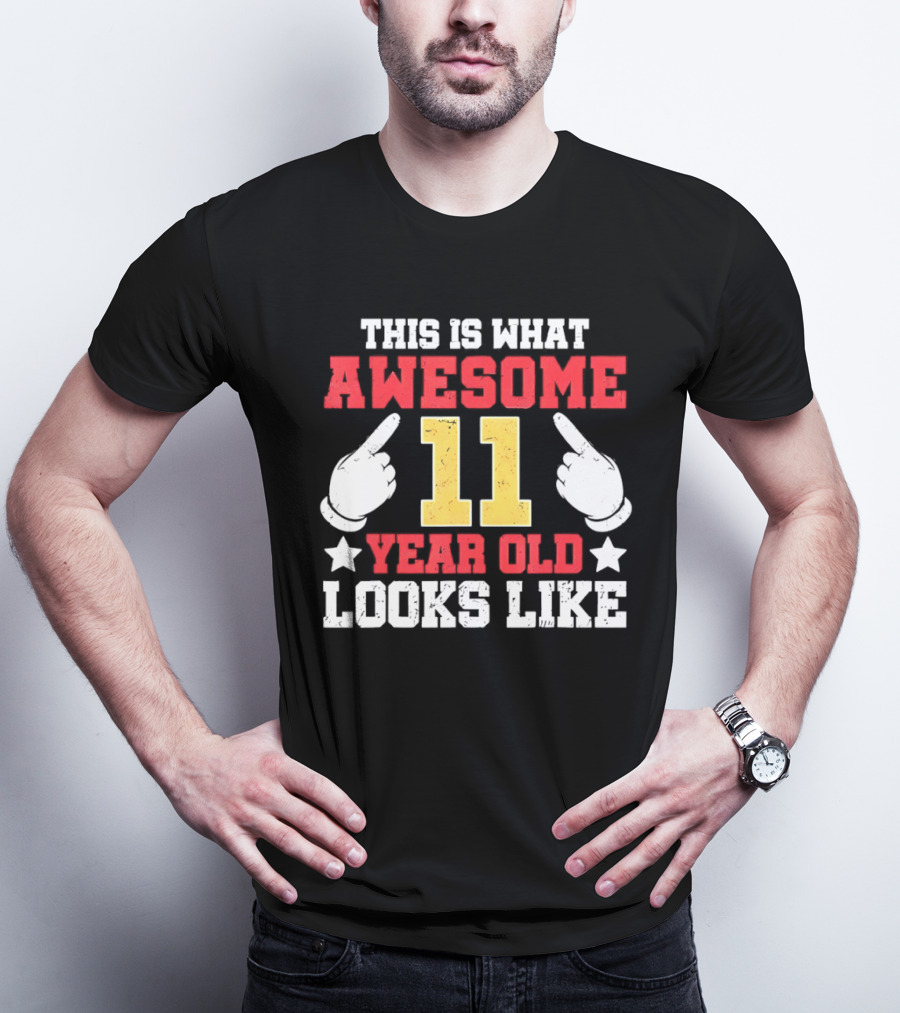 This Is What Awesome 11 Year Old Looks Like T-Shirt