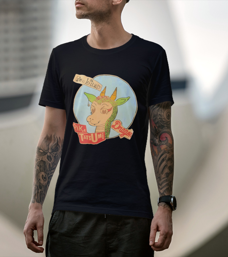 Who Killed Rika Tatsumi Dragon Image With Colorful Cartoon T-Shirt