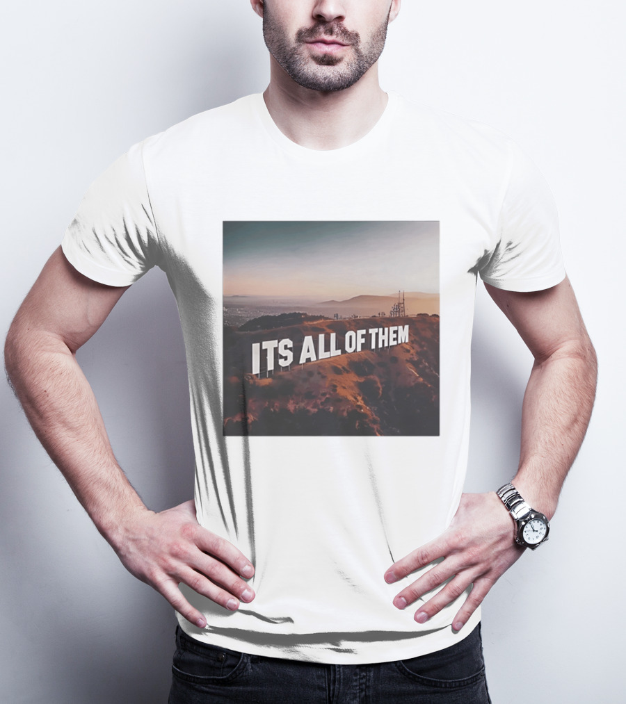 Its All Of Them Hollywood Sign T-Shirt
