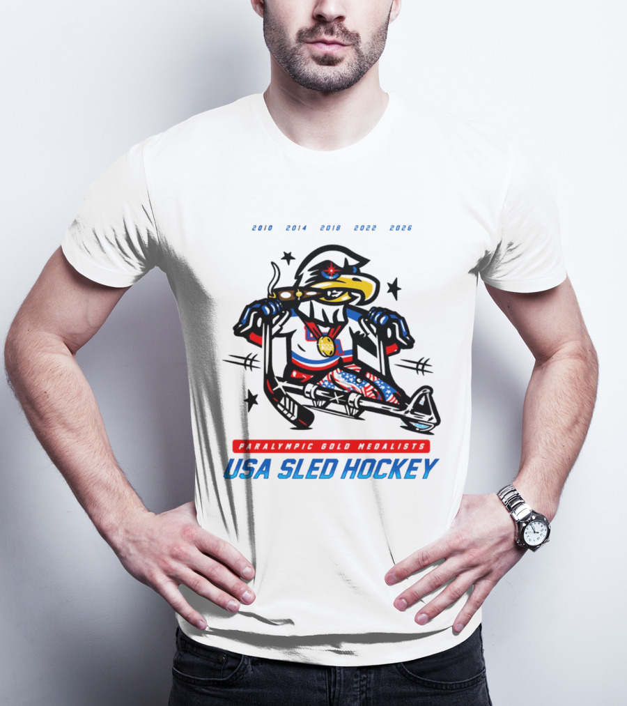 USA Sled Hockey Paralympic Gold Medalists 2010 2014 2018 2022 2026 T-Shirt