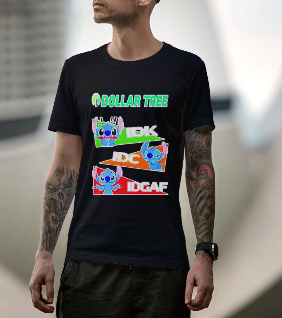 Stitch Dollar Tree Mood IDK IDC IDGAF T-Shirt
