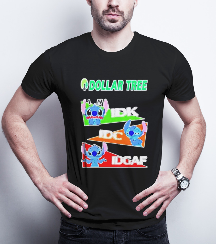 Stitch Dollar Tree Mood IDK IDC IDGAF T-Shirt