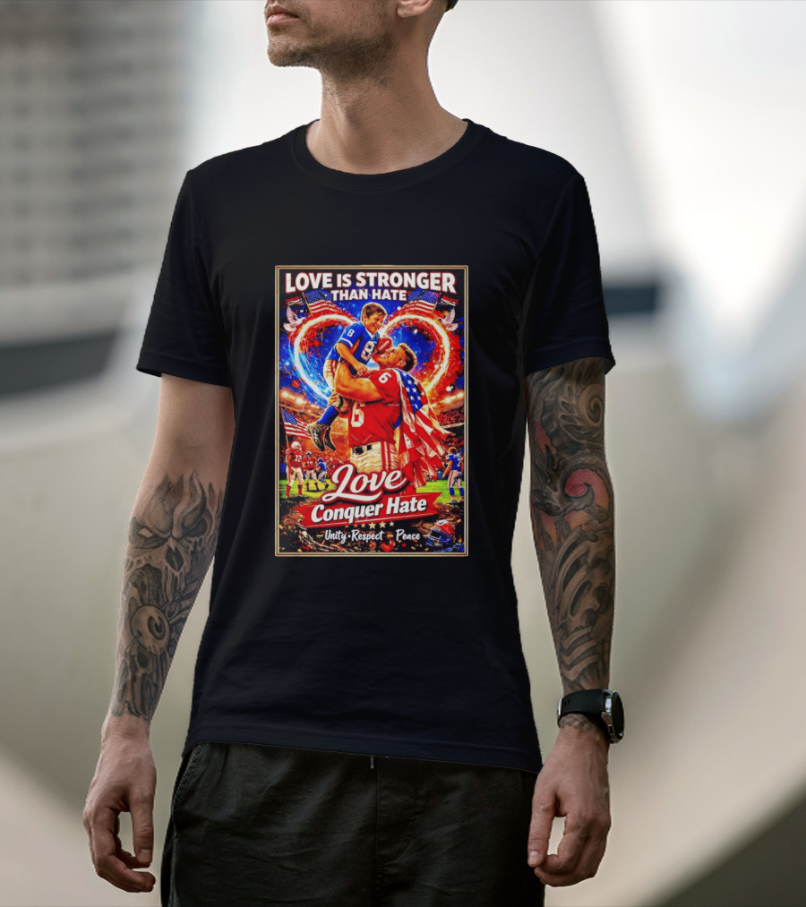 Love Is Stronger Than Hate Conquer Unity Respect Peace USA Football T-Shirt