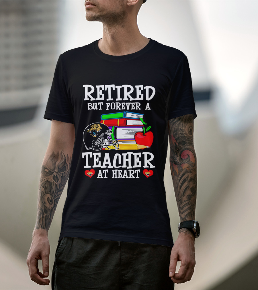 Retired But Forever A Teacher At Heart Jacksonville Jaguars Helmet Books Apple T-Shirt