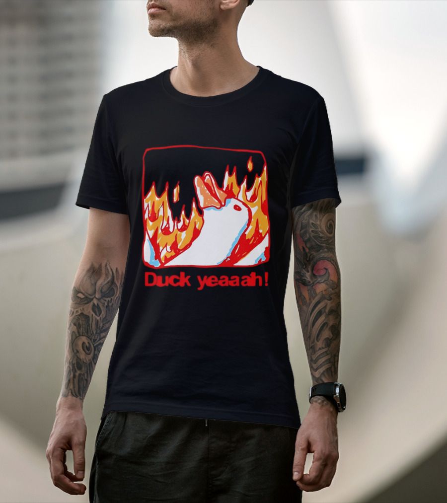 Duck Yeaah Engulfed In Flames With Fire Duck T-Shirt