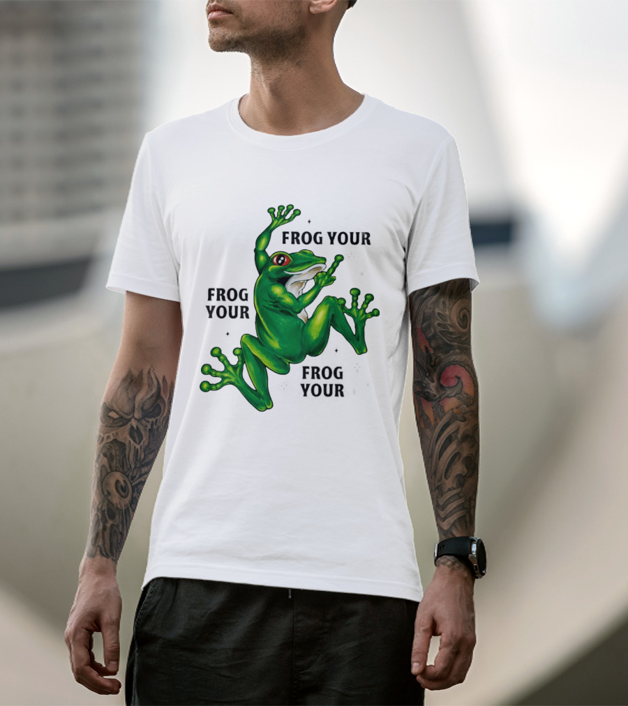 Frog Your Frog Your Frog Your Middle Finger Frog T-Shirt