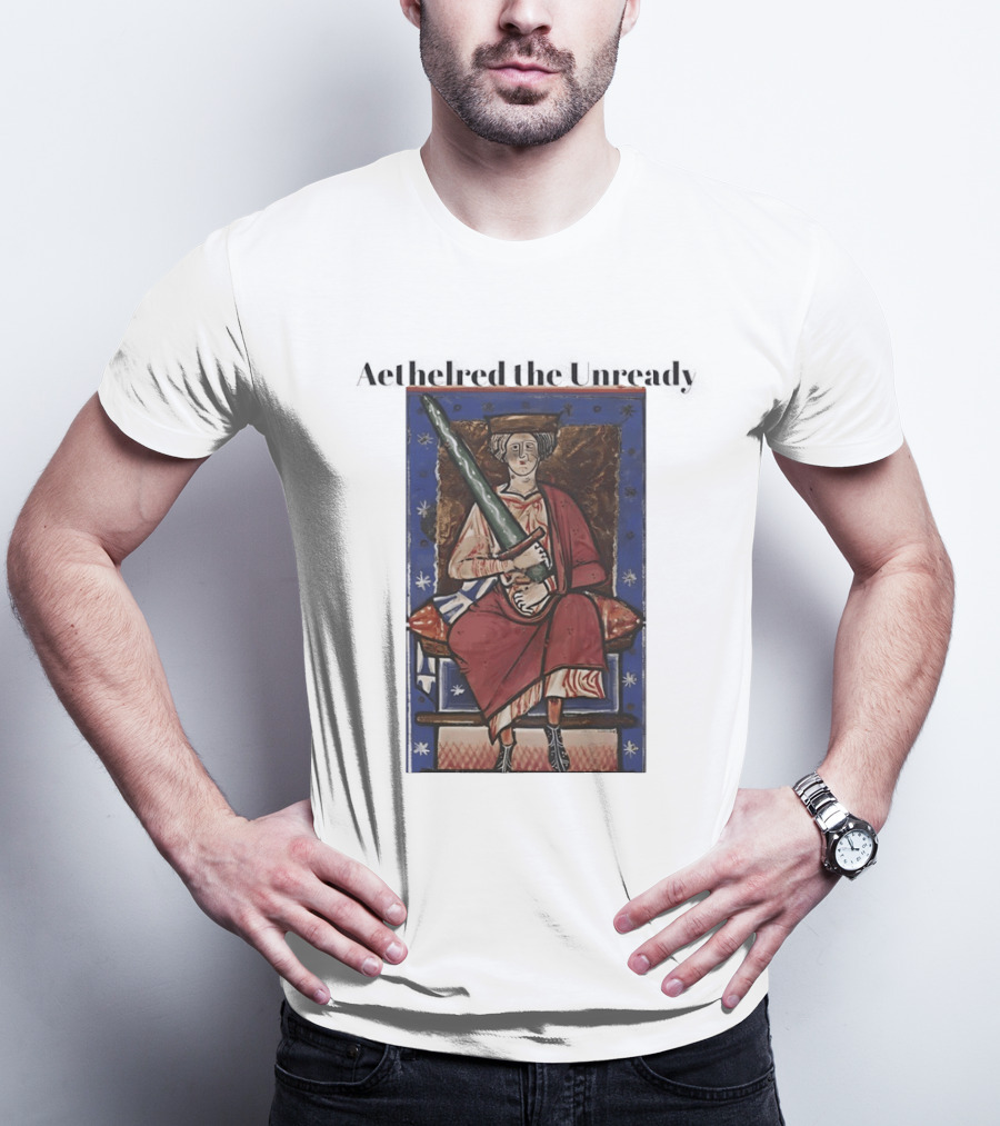 Aethelred The Unready Medieval King Holding Sword T-Shirt