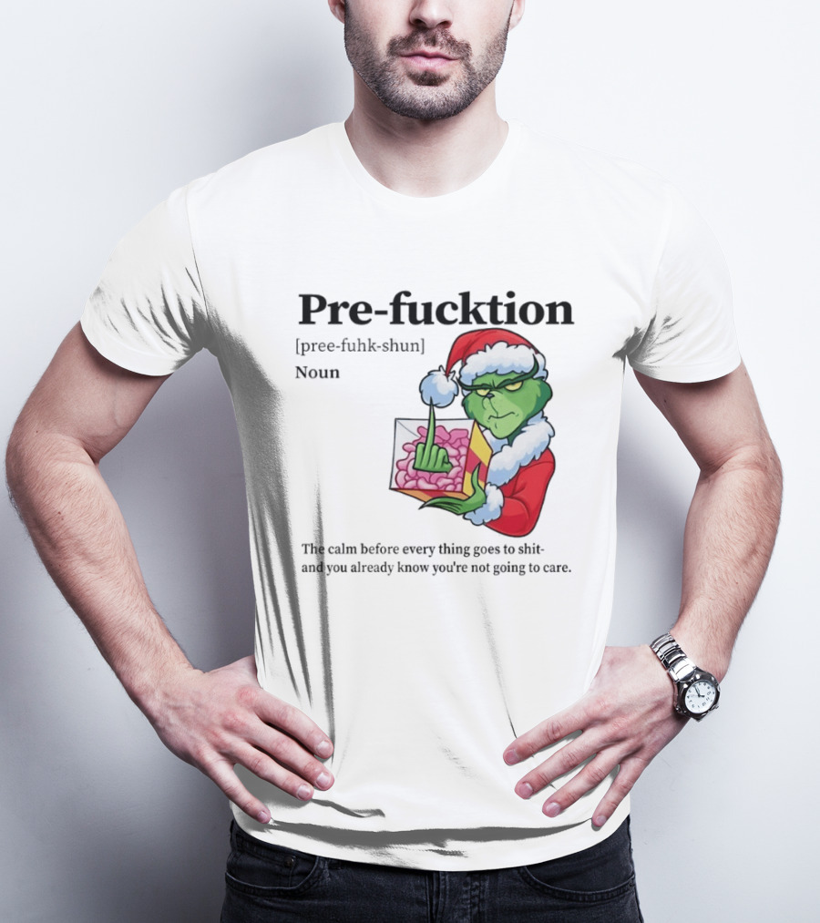 The Grinch Middle Finger Christmas Santa Hat Pre Fucktion Calm Белore Thing Goes To Shit T-Shirt