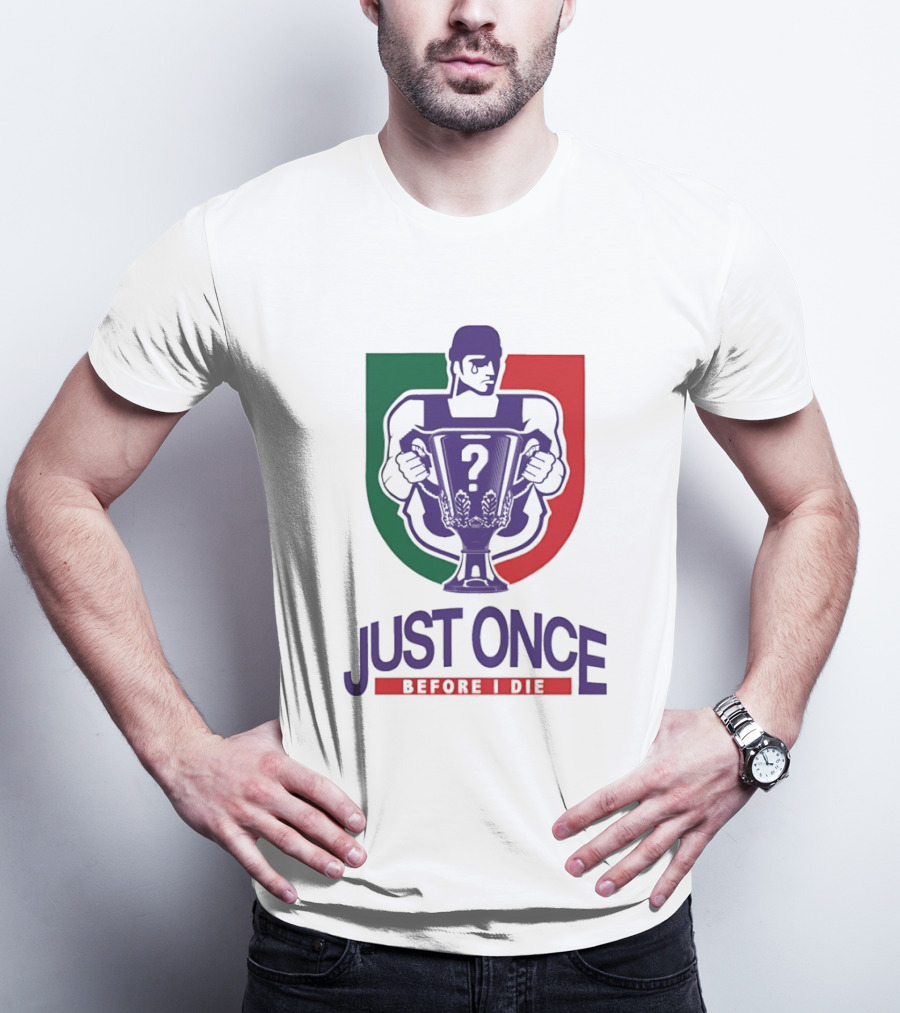 Just Once Before I Die Trophy Question Mark Man T-Shirt