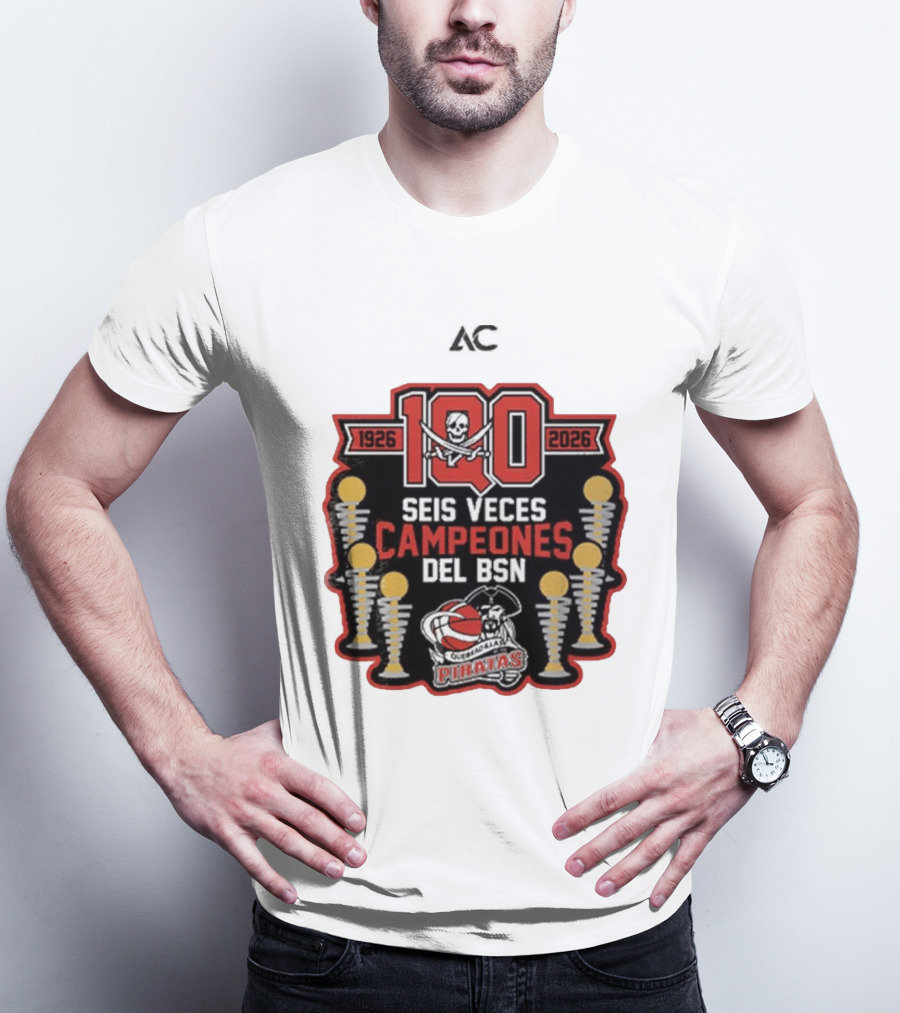 Piratas De Quebradillas 100 Aniversario Seis Veces Campeones Del BSN 1926 2026 T-Shirt