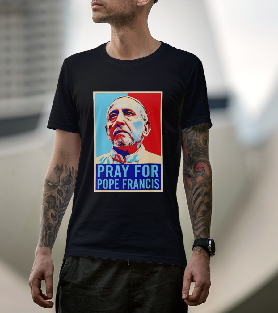 Pray For Pope Francis Christian Catholic T-Shirt