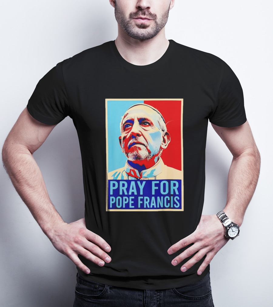 Pray For Pope Francis Christian Catholic T-Shirt