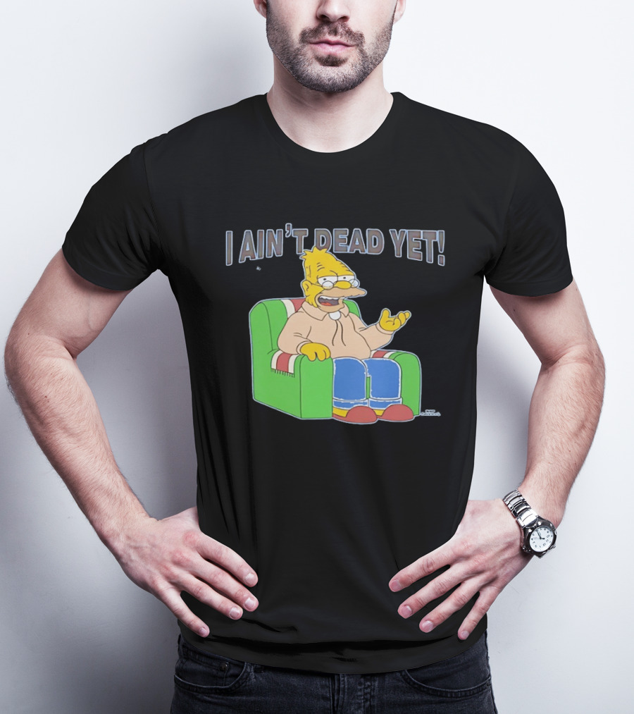 Abraham Sim I Ain't Dead Yet Sitting On Sofa T-Shirt
