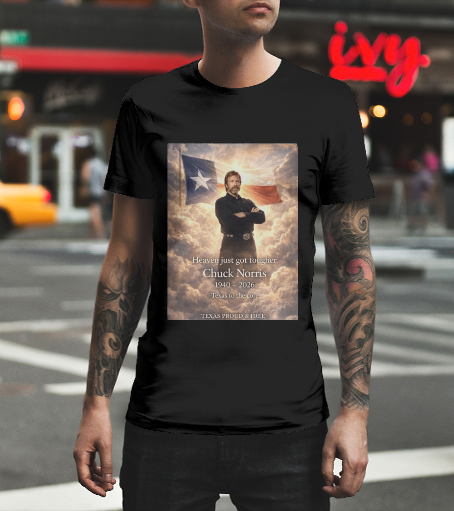 Texas Proud And Free Heaven Just Got Tougher Chuck Norris 1940 2026 Texas To The Core T-Shirt